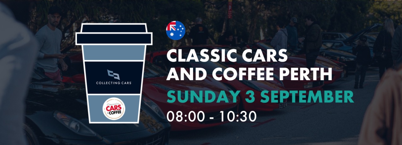 AUSTRALIA | SUNDAY 3 SEPTEMBER | CLASSIC CARS AND COFFEE PERTH